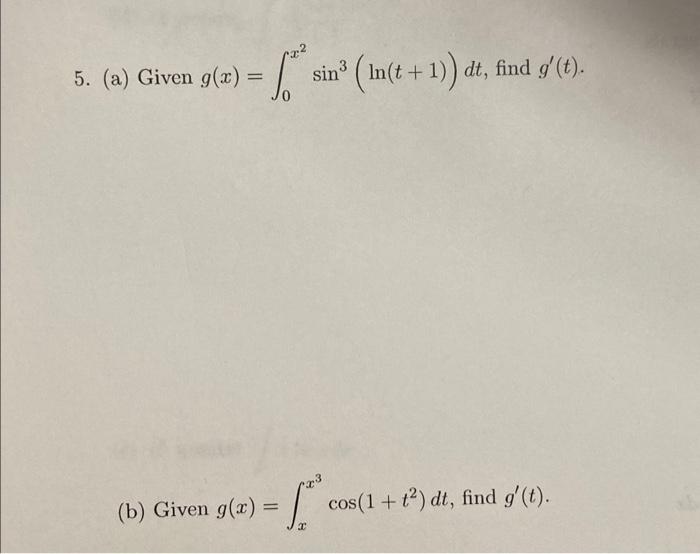 Solved 2:2 5. (a) Given g(x) = sin? (In(t + 1)) dt, find | Chegg.com