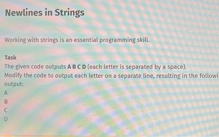 Solved Newlines in Strings Working with strings is an | Chegg.com