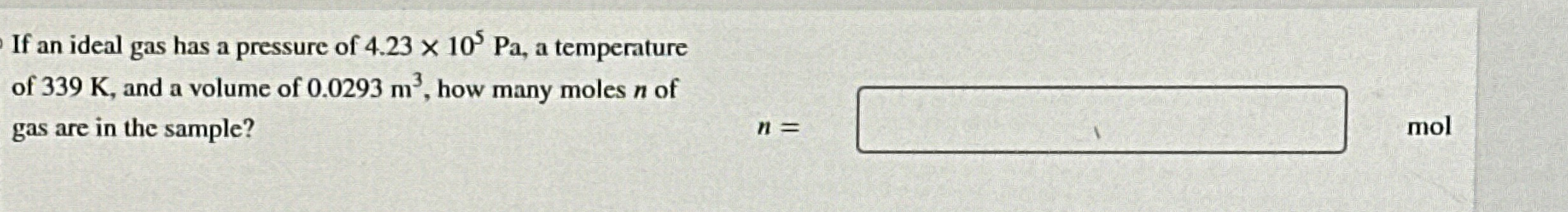 Solved If an ideal gas has a pressure of 4.23×105Pa, ﻿a | Chegg.com