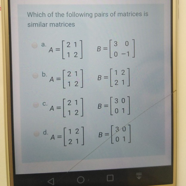 Solved Which of the following pairs of matrices is similar | Chegg.com