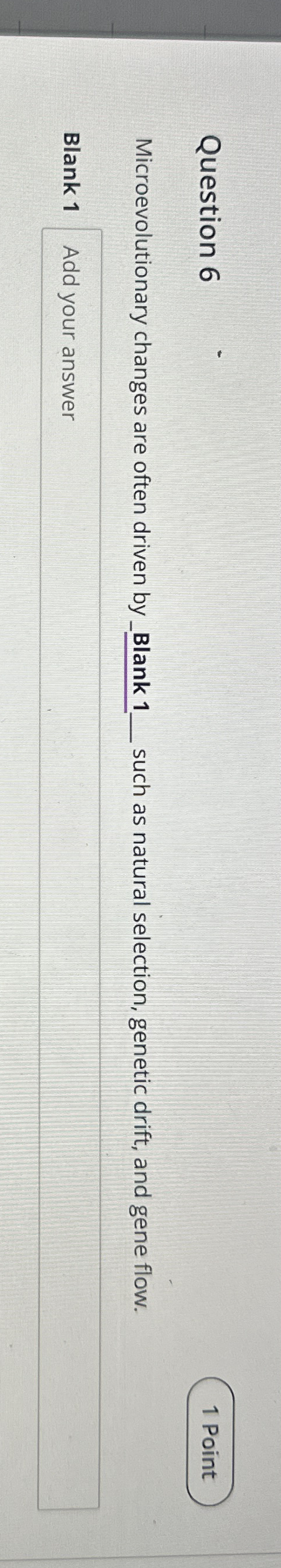 Solved Question 6Microevolutionary changes are often driven | Chegg.com