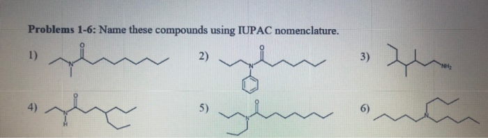 Solved Problems 1-6: Name these compounds using IUPAC | Chegg.com