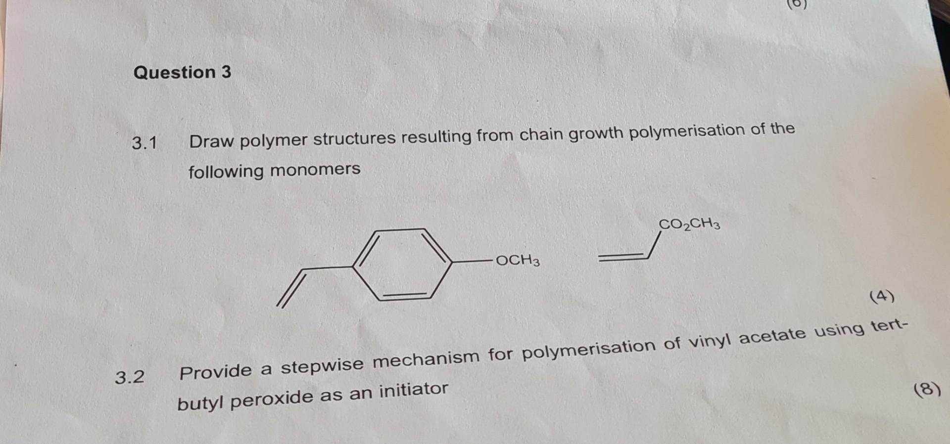 Solved 3.1 Draw polymer structures resulting from chain | Chegg.com