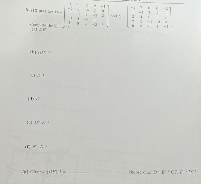Solved (a) DE (b) (DE)−1 (c) D−1 (d) E−1 (e) D−1E−1 (f) | Chegg.com