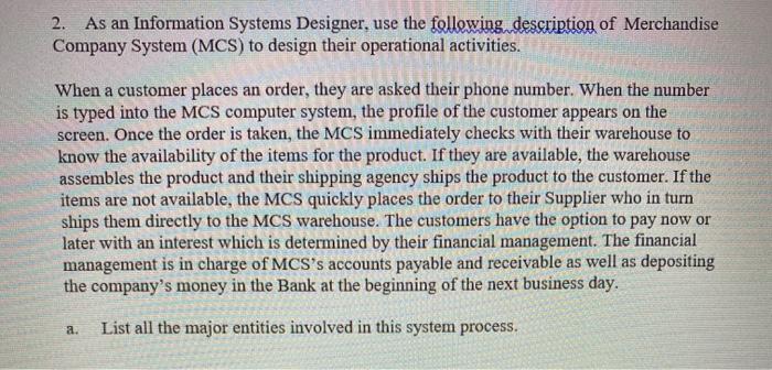 Solved 2. As an Information Systems Designer, use the | Chegg.com
