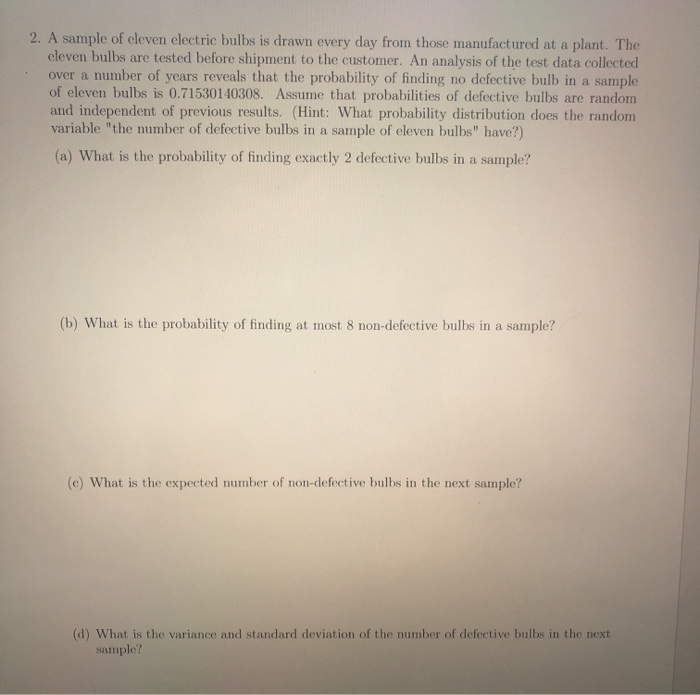 Solved 2. A sample of eleven electric bulbs is drawn every | Chegg.com