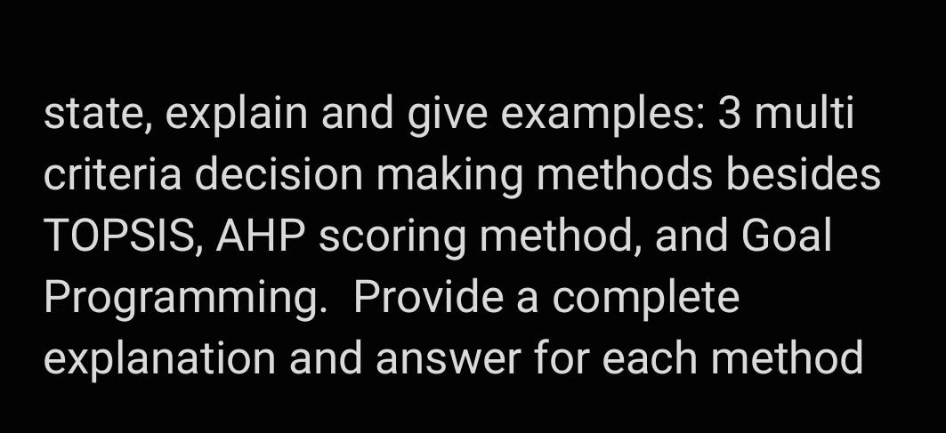 Solved State Explain And Give Examples 3 Multi Criteria