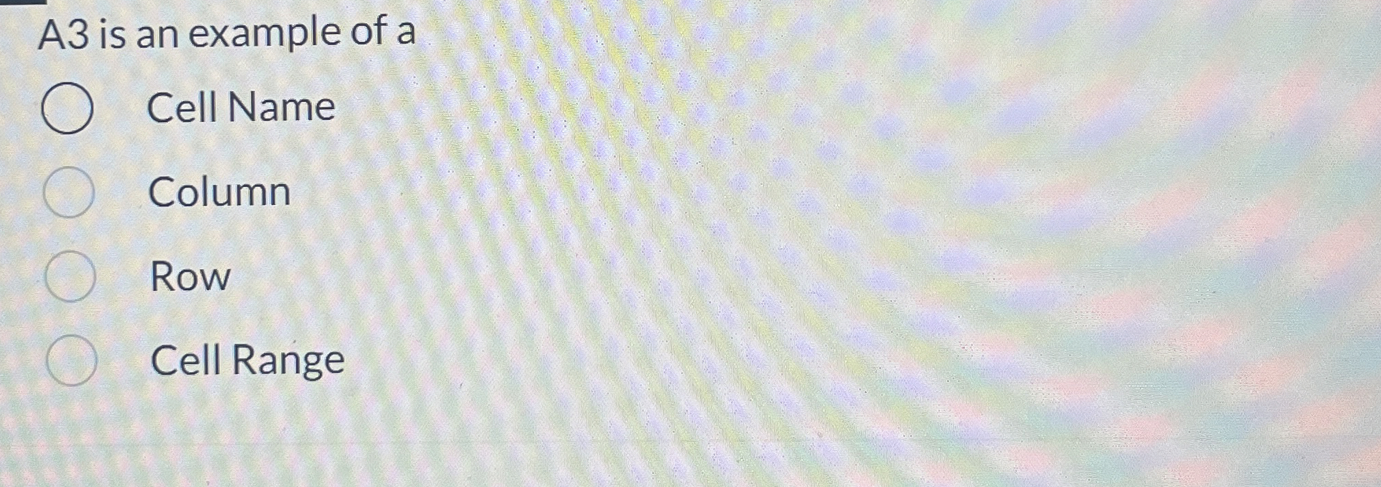 Solved A3 ﻿is an example of aCell NameColumnRowCell Range | Chegg.com