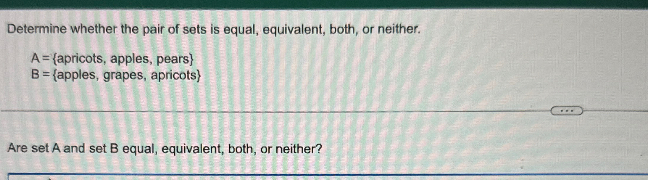 Solved Determine whether the pair of sets is equal, | Chegg.com