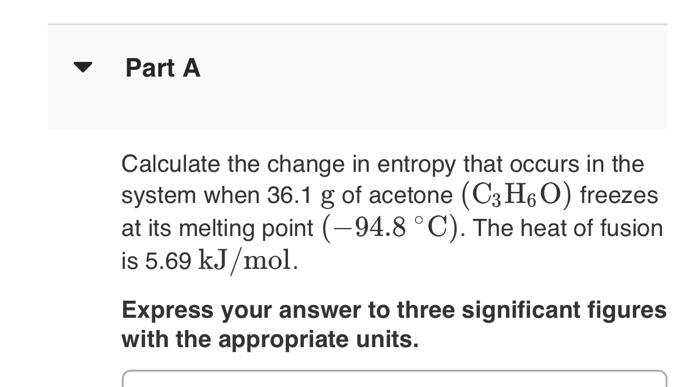 Solved Calculate the change in entropy that occurs in the | Chegg.com