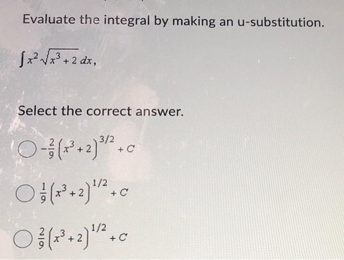 Solved Evaluate the integral by making an u-substitution. | Chegg.com