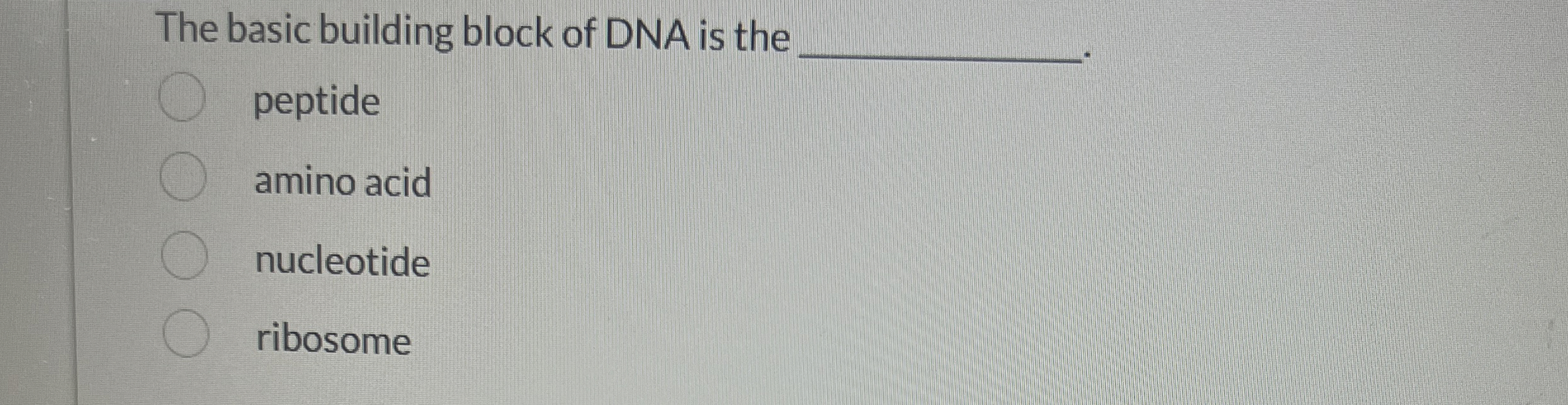 Solved The basic building block of DNA is thepeptideamino | Chegg.com