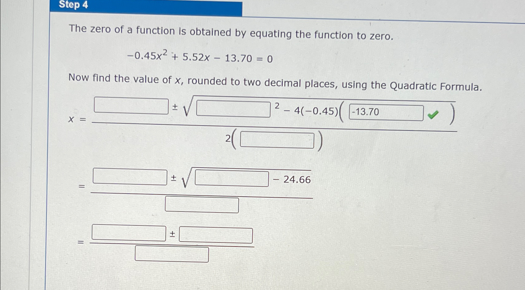 Solved Step 4The zero of a function is obtained by equating | Chegg.com