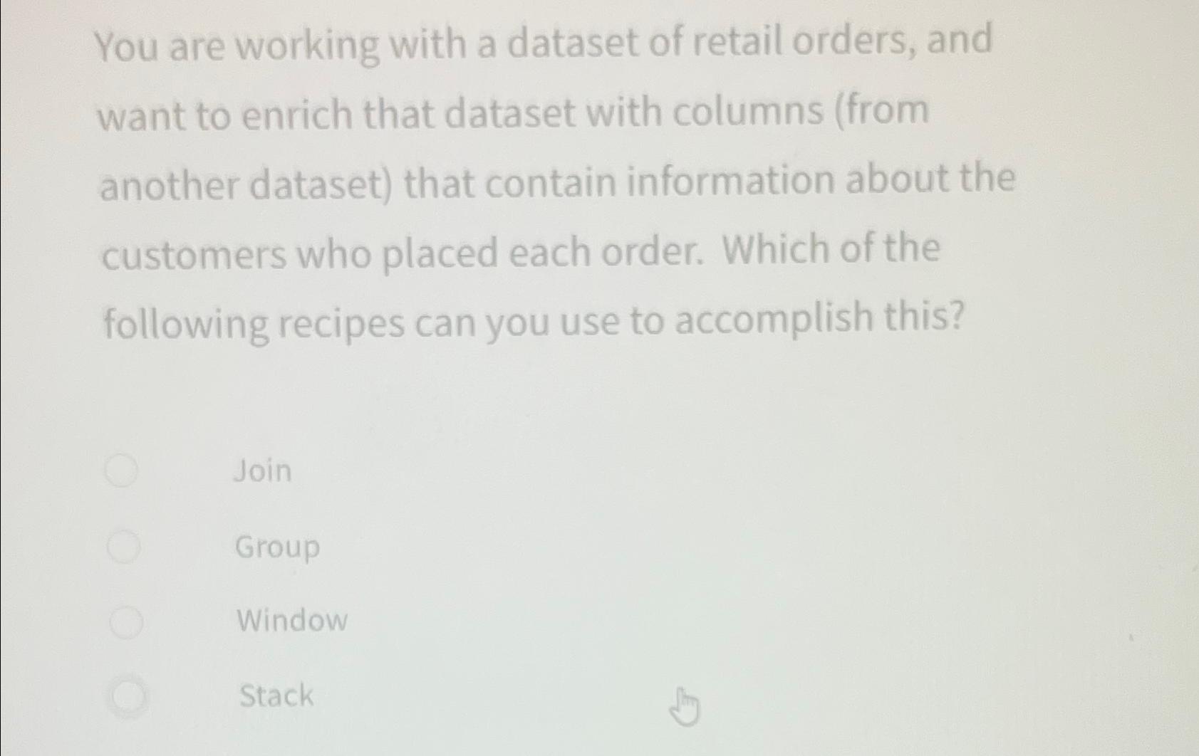 Solved You are working with a dataset of retail orders, and | Chegg.com
