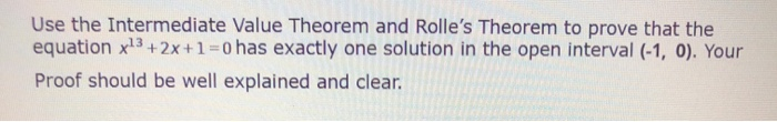 Solved Use the Intermediate Value Theorem and Rolle's | Chegg.com