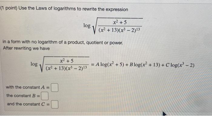 Solved (1 point) Use the Laws of logarithms to rewrite the | Chegg.com
