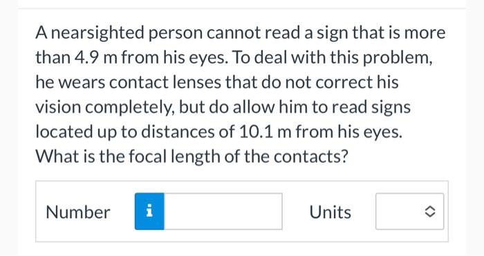 Solved A nearsighted person cannot read a sign that is more | Chegg.com