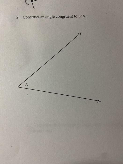 Solved с 2. Construct an angle congruent to ZA. А 3. | Chegg.com