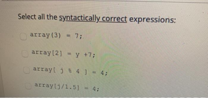 Solved Select all the syntactically correct expressions: | Chegg.com