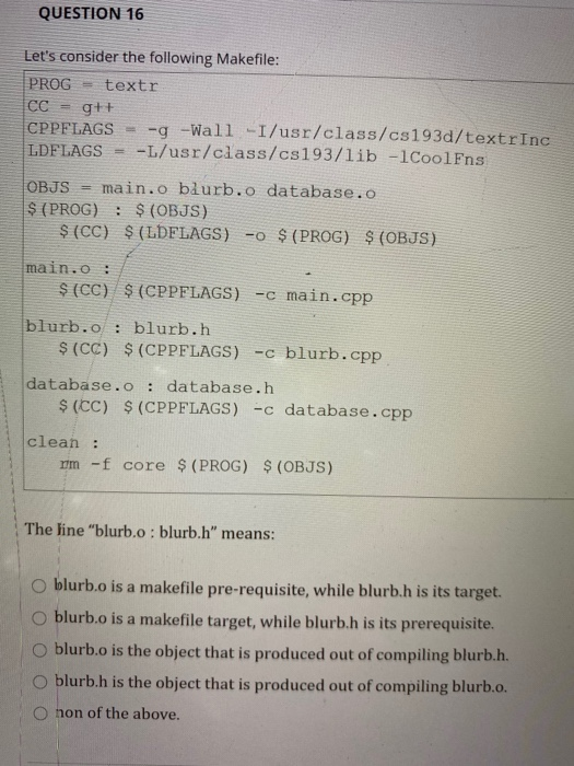 Solved QUESTION 16 Let's consider the following Makefile: | Chegg.com