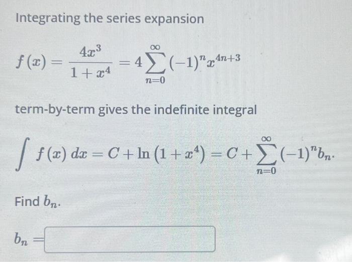Solved Integrating the series expansion | Chegg.com