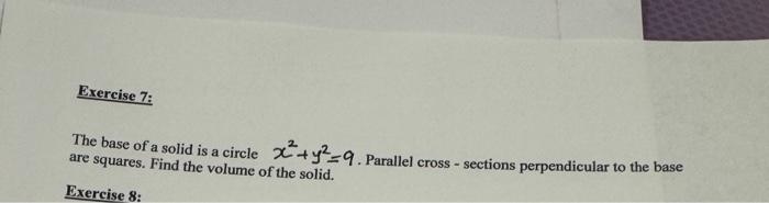 Solved The base of a solid is a circle x2+y2=9. Parallel | Chegg.com