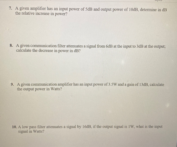 Solved 7. A given amplifier has an input power of 5dB and | Chegg.com