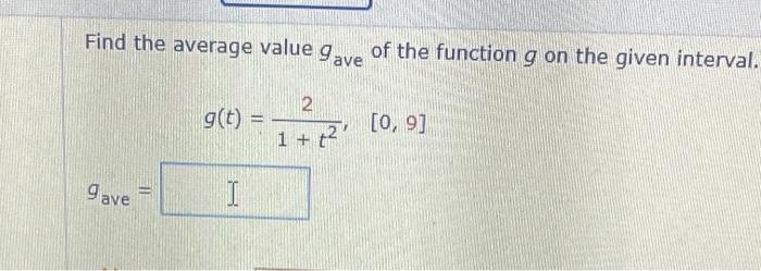 Solved Find The Average Value Gave Of The Function G On The