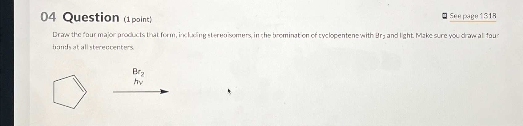 Solved 04 ﻿Question (1 ﻿point)See page 1318Draw the four | Chegg.com