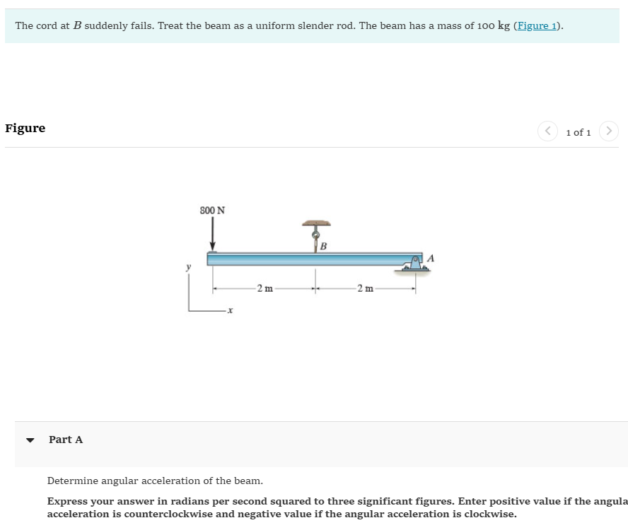 Solved The cord at \( ﻿B \) ﻿suddenly fails. Treat the beam | Chegg.com