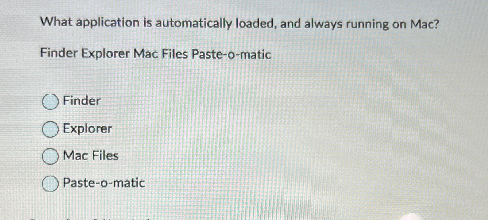 Solved What application is automatically loaded, and always | Chegg.com