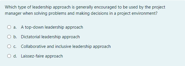 Solved Which type of leadership approach is generally | Chegg.com
