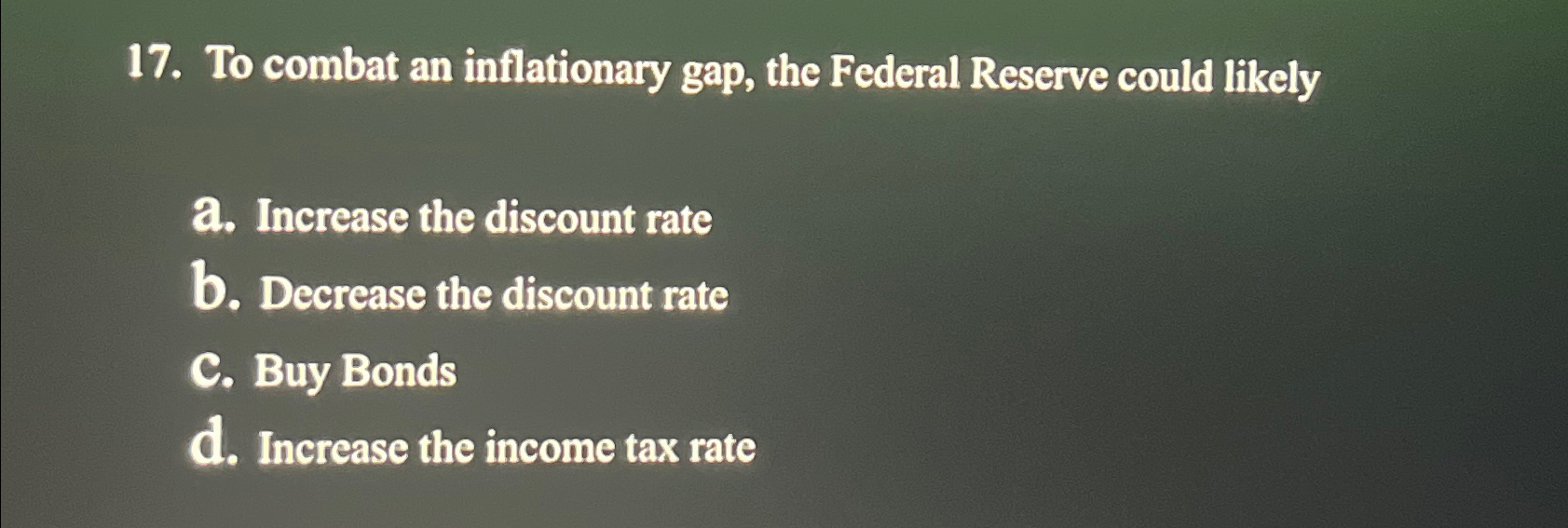 Solved To combat an inflationary gap, the Federal Reserve | Chegg.com
