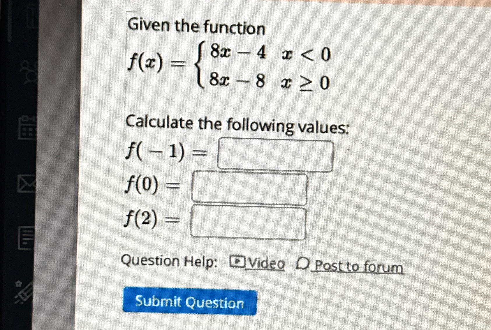 Solved Given the functionf(x)={8x-4,x
