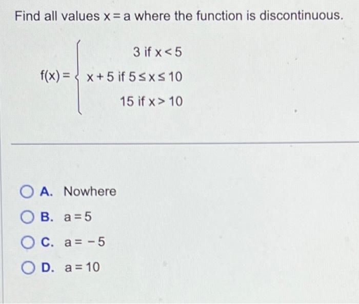 Solved Find all values x=a where the function is | Chegg.com