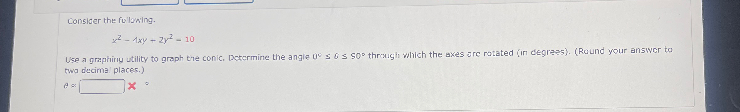 Solved Consider the following.x2-4xy+2y2=10Use a graphing | Chegg.com