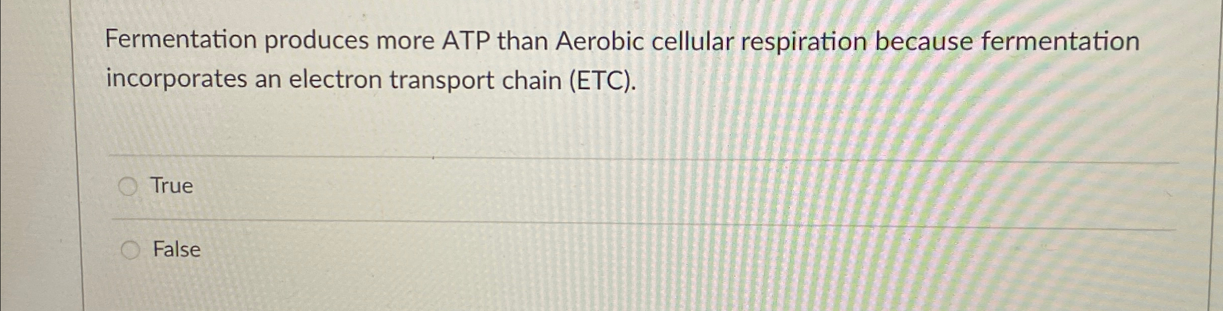 Solved Fermentation produces more ATP than Aerobic cellular | Chegg.com