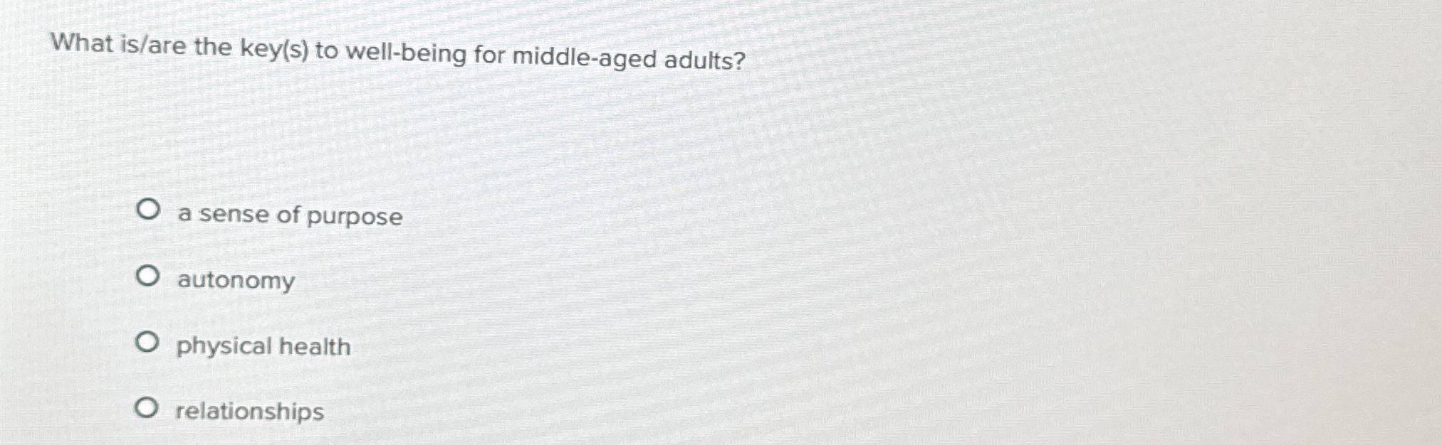 Solved What is/are the key(s) ﻿to well-being for middle-aged | Chegg.com