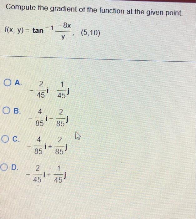 Solved Compute the gradient of the function at the given | Chegg.com