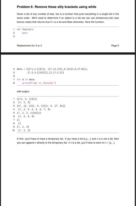 Solved Problem 6: Remove these silly brackets using while | Chegg.com