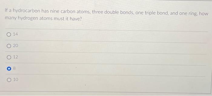 Solved If a hydrocarbon has nine carbon atoms, three double | Chegg.com