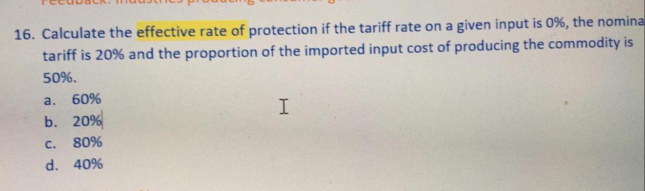 Solved 16. Calculate the effective rate of protection if the | Chegg.com