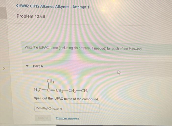 Solved Write the IUPAC name (including cis or trans, if | Chegg.com