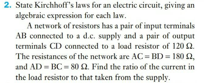Solved 2. State Kirchhoff's laws for an electric circuit, | Chegg.com