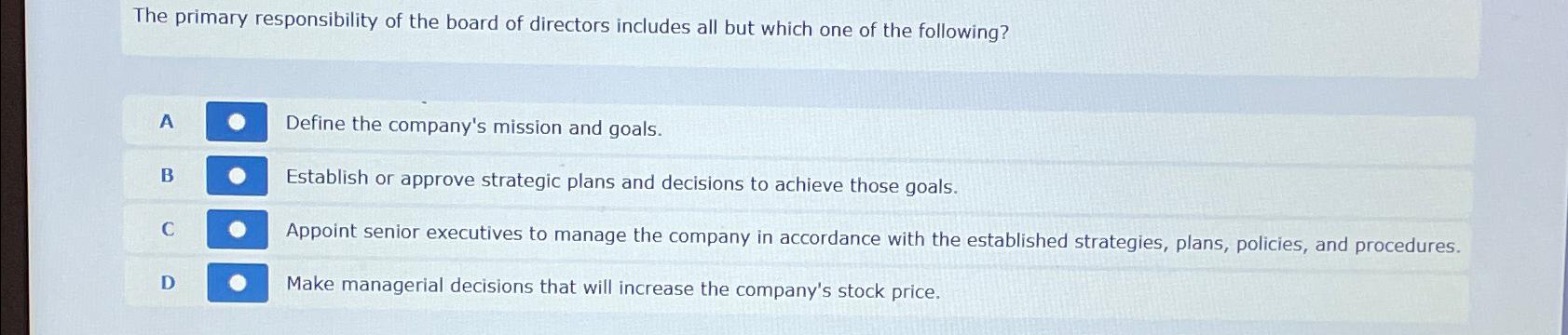 Solved The primary responsibility of the board of directors | Chegg.com