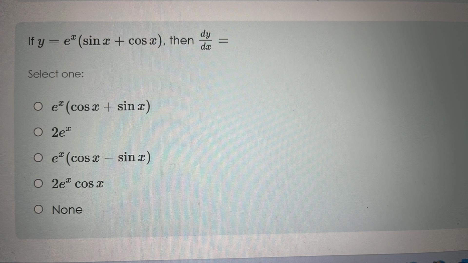 Solved If y=ex(sinx+cosx), ﻿then dydx=Select | Chegg.com