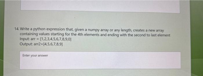 Solved 14. Write a python expression that, given a numpy | Chegg.com