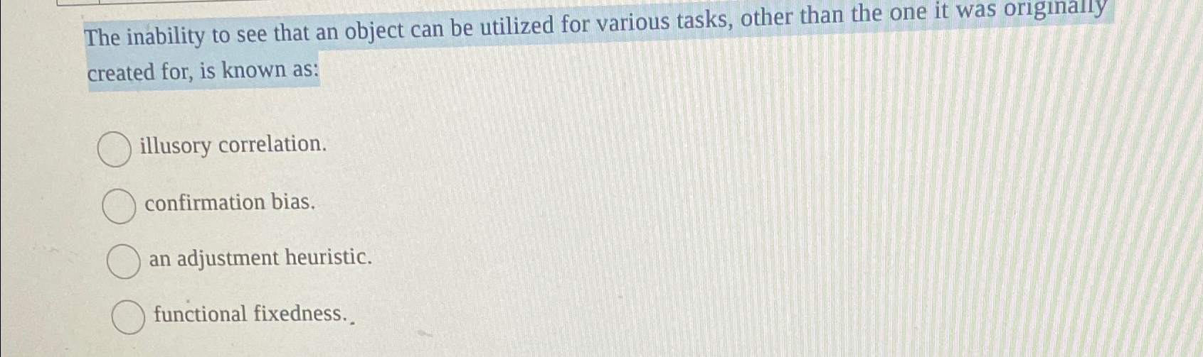 Solved The inability to see that an object can be utilized | Chegg.com