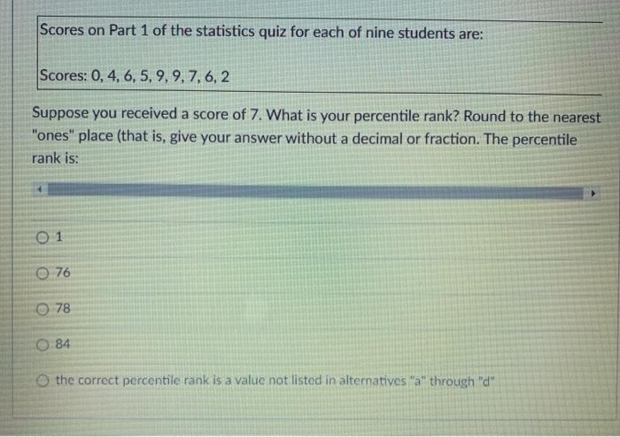 Solved Scores on Part 1 of the statistics quiz for each of | Chegg.com