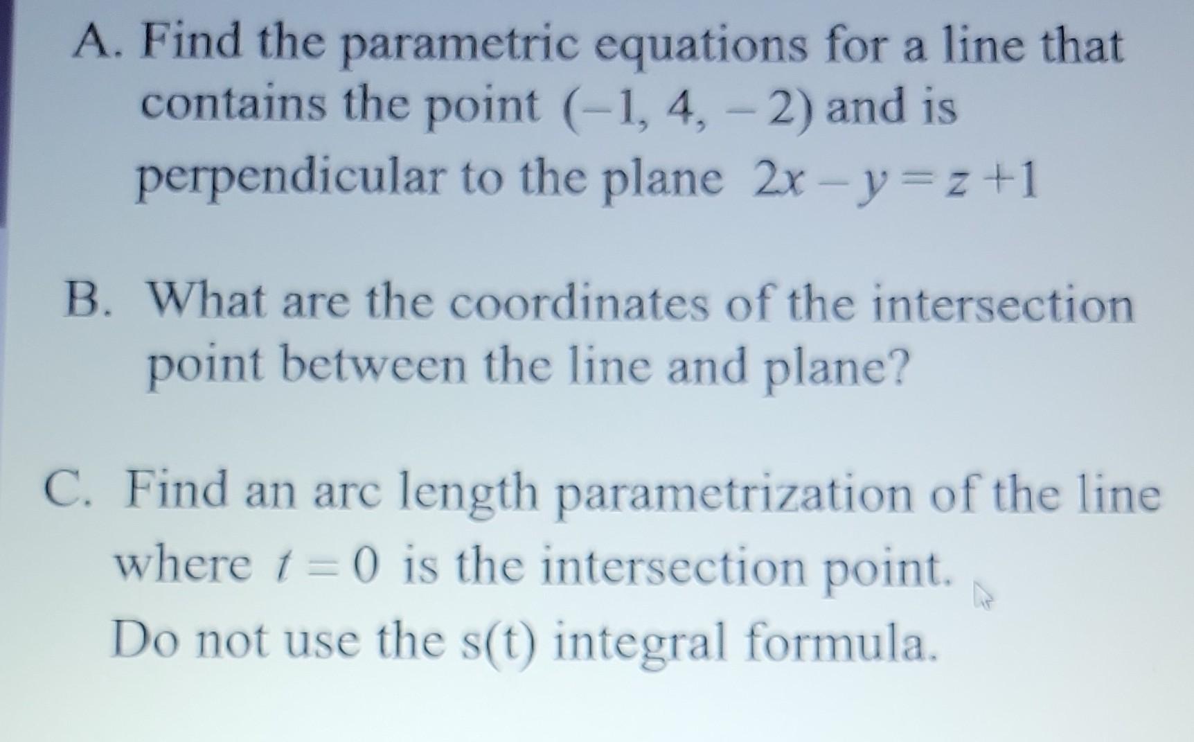 Solved A. Find the parametric equations for a line that | Chegg.com